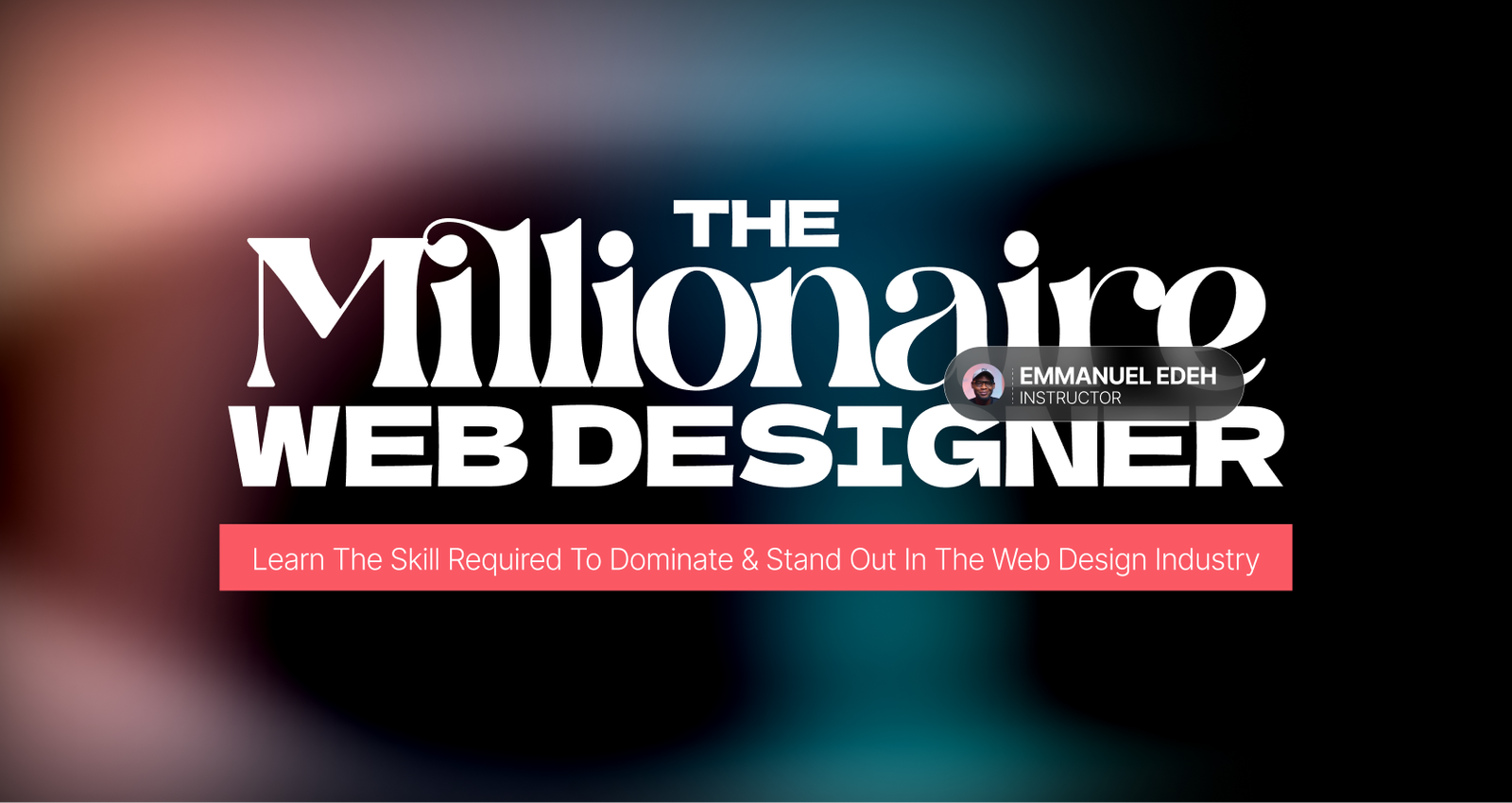 The Millionnaire Web designer – Excel Tribe